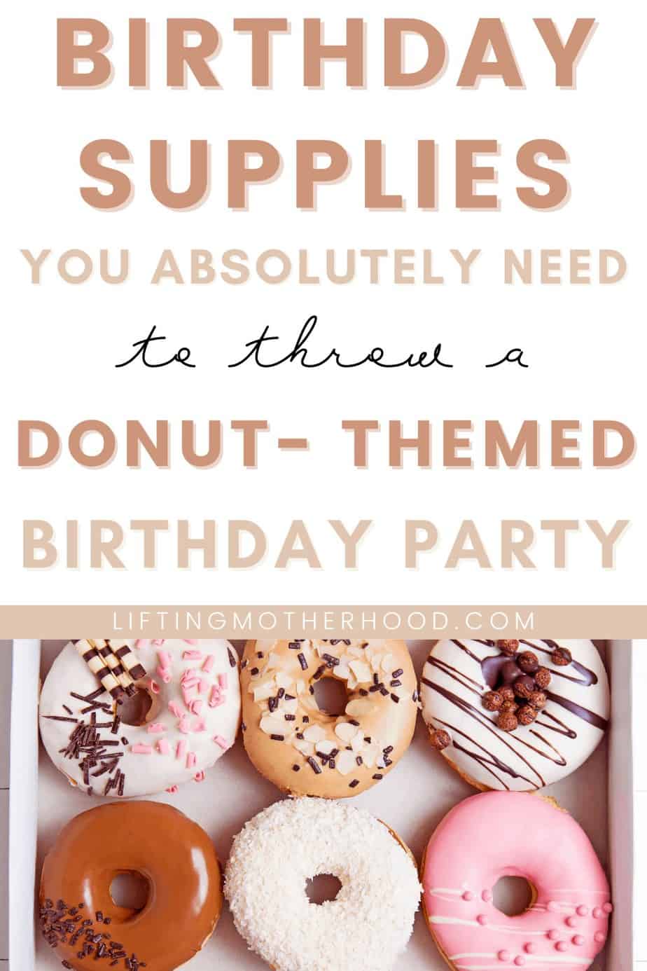 Sweetest Donut Themed First Birthday Party List | Lifting Motherhood