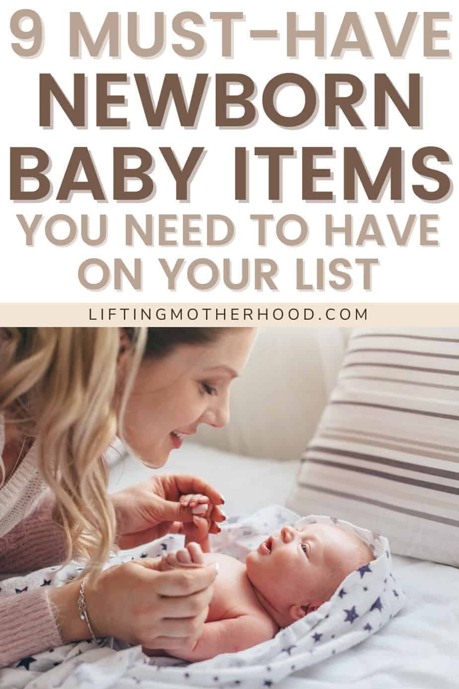 9 Newborn Baby Must-Have Items - Can't Go Without | Lifting Motherhood