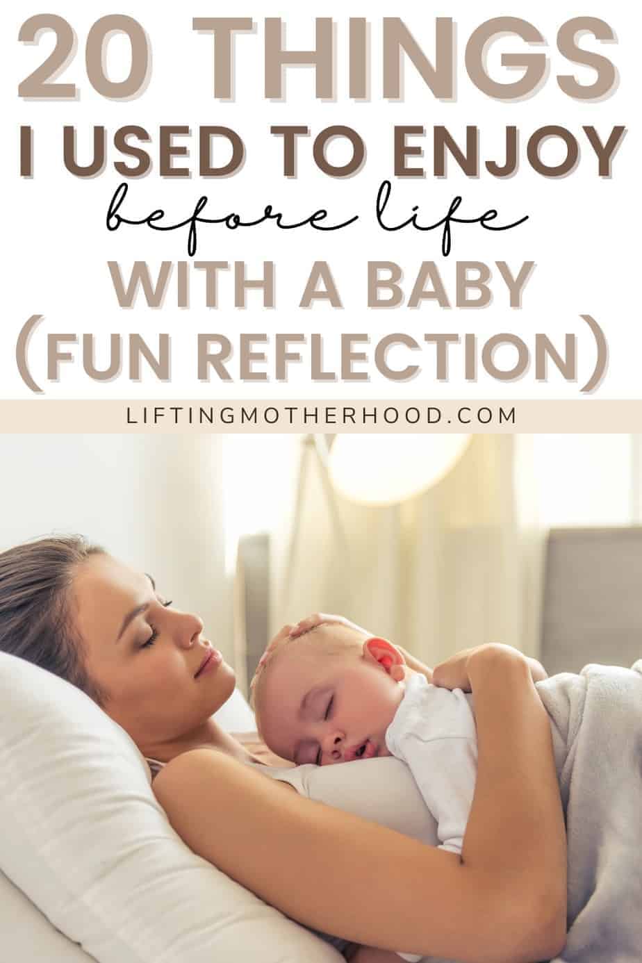 20 Things I Enjoyed But Dread After Life With Baby | Lifting Motherhood