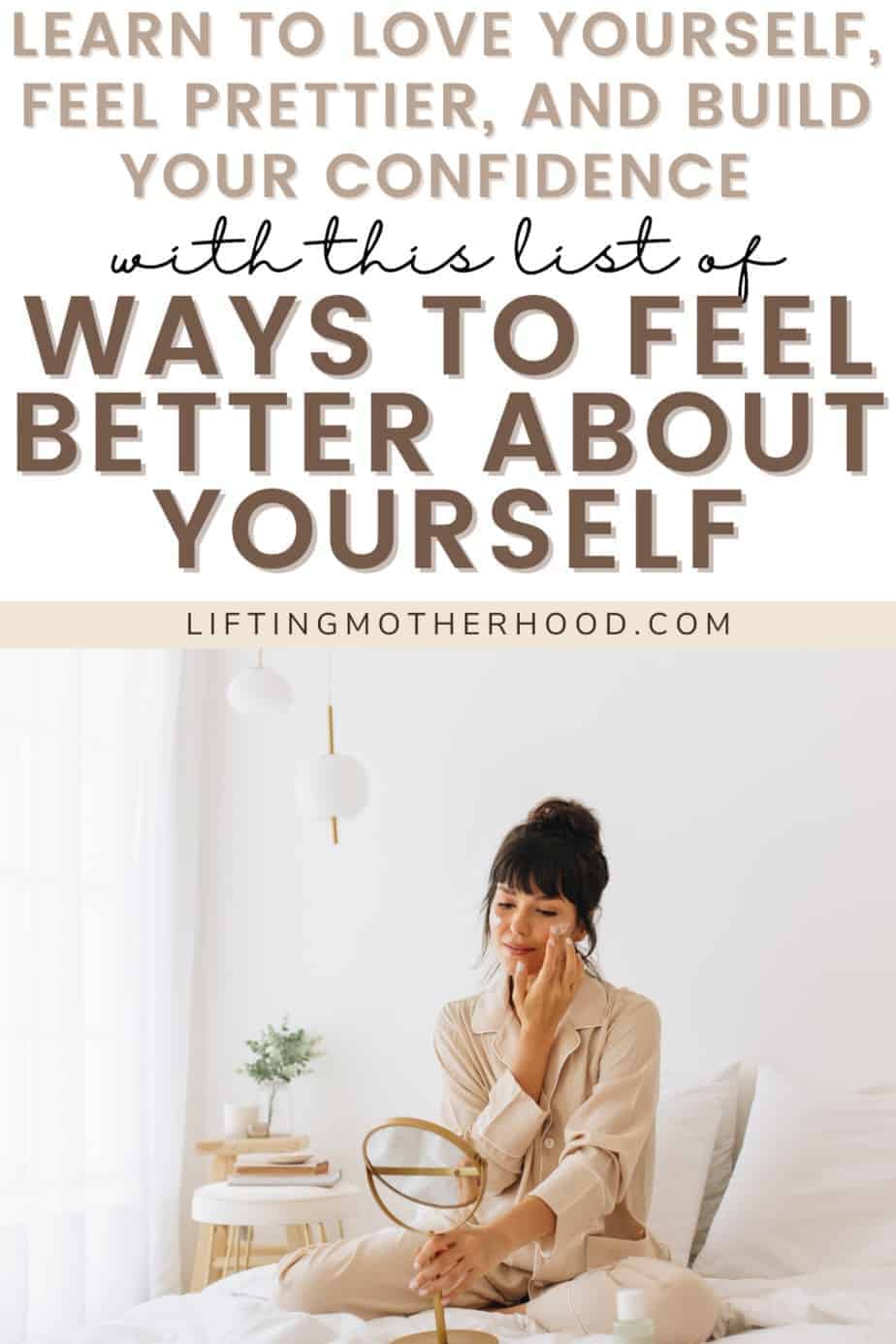 How To Feel Prettier - Mom Version | Lifting Motherhood